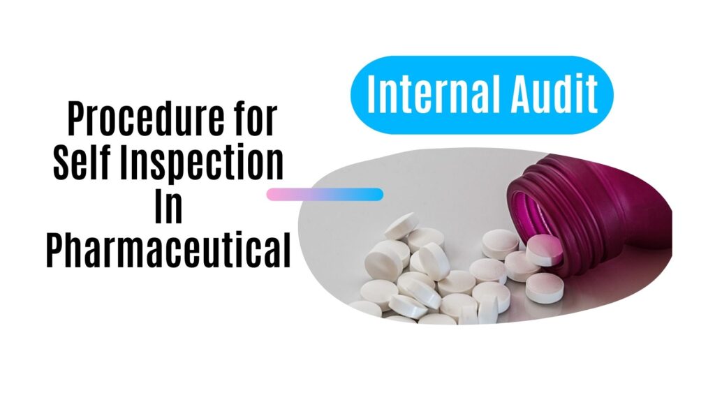 STANDARD OPERATING PROCEDURE FOR SELF INSPECTION OR INTERNAL AUDIT ...