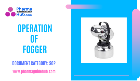 OPERATION OF FOGGER – PharmaGuideHub
