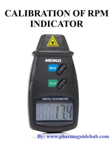 PROCEDURE ON CALIBRATION OF RPM INDICATOR – PharmaGuideHub