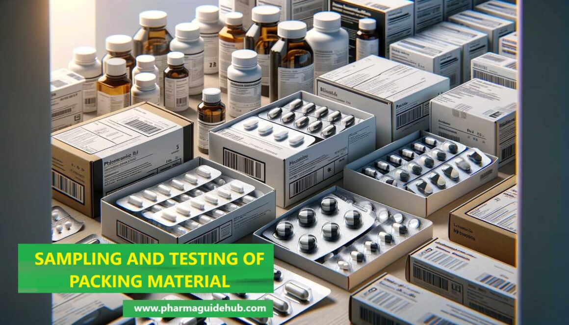SAMPLING AND TESTING OF PACKING MATERIAL – PharmaGuideHub