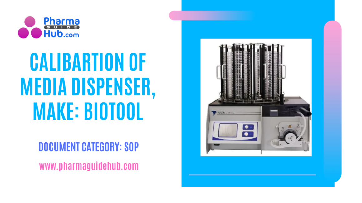 CALIBARTION OF MEDIA DISPENSER, MAKE: BIOTOOL – PharmaGuideHub