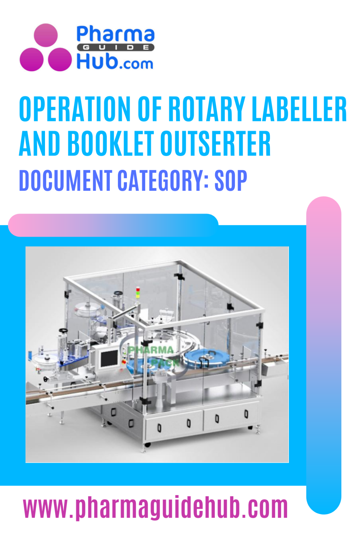 OPERATION OF ROTARY LABELLER AND BOOKLET OUTSERTER – PharmaGuideHub