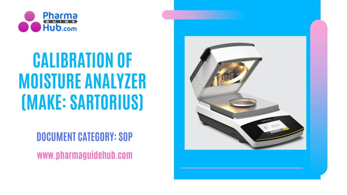 CALIBRATION OF MOISTURE ANALYZER (MAKE: SARTORIUS) – PharmaGuideHub