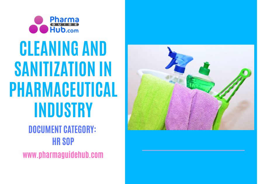 CLEANING AND SANITIZATION IN PHARMACEUTICAL INDUSTRY – PharmaGuideHub