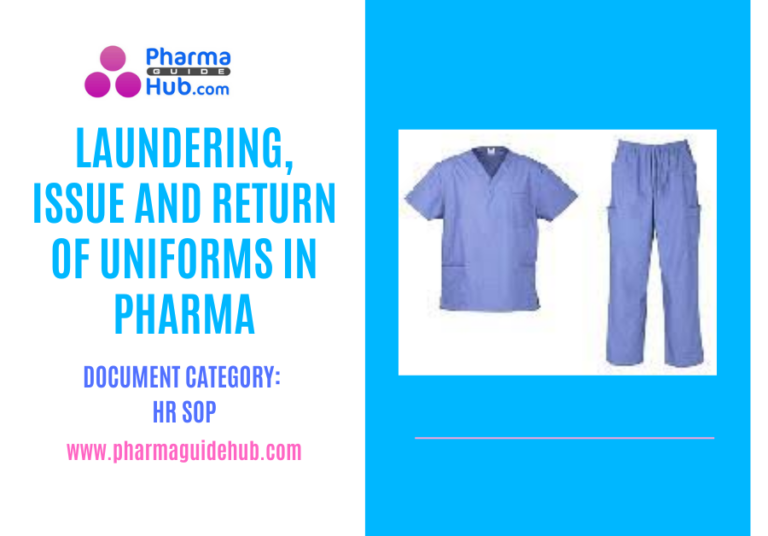 LAUNDERING, ISSUE AND RETURN OF UNIFORMS IN PHARMA – PharmaGuideHub