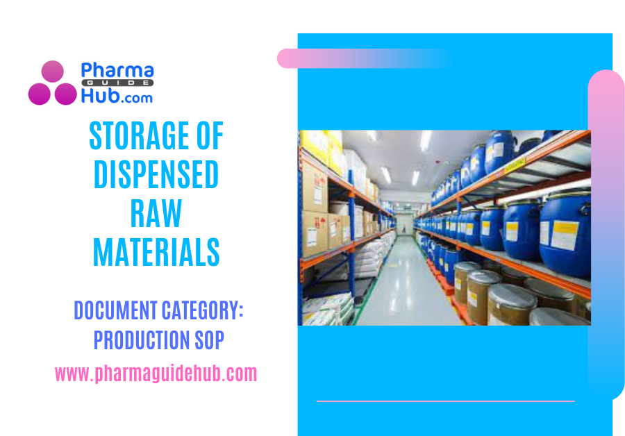 STORAGE OF DISPENSED RAW MATERIALS – PharmaGuideHub
