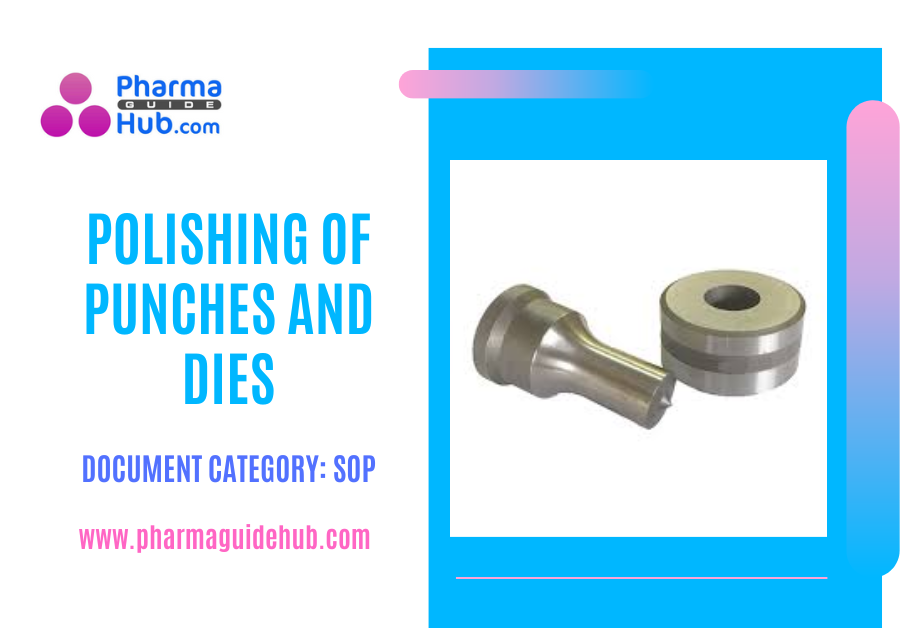 POLISHING OF PUNCHES AND DIES – PharmaGuideHub