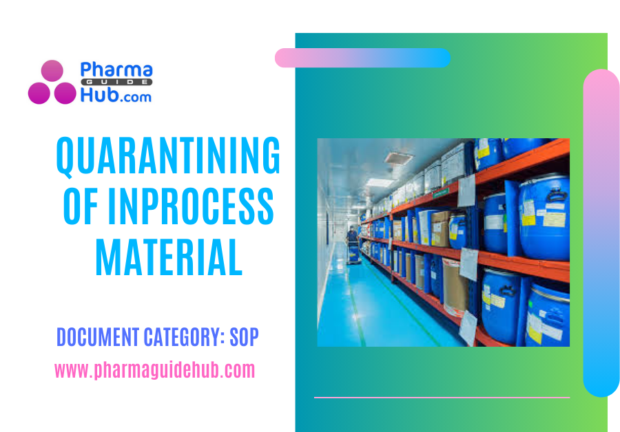 QUARANTINING OF INPROCESS MATERIAL – PharmaGuideHub