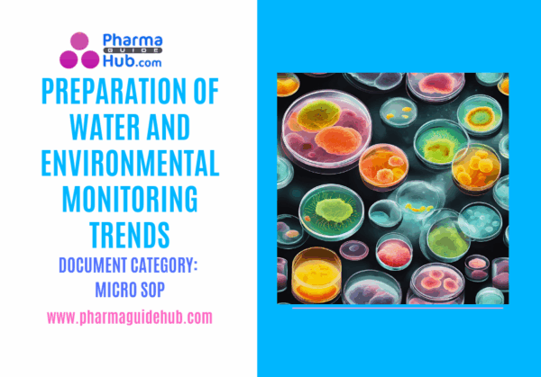 PREPARATION OF WATER AND ENVIRONMENTAL MONITORING TRENDS – PharmaGuideHub